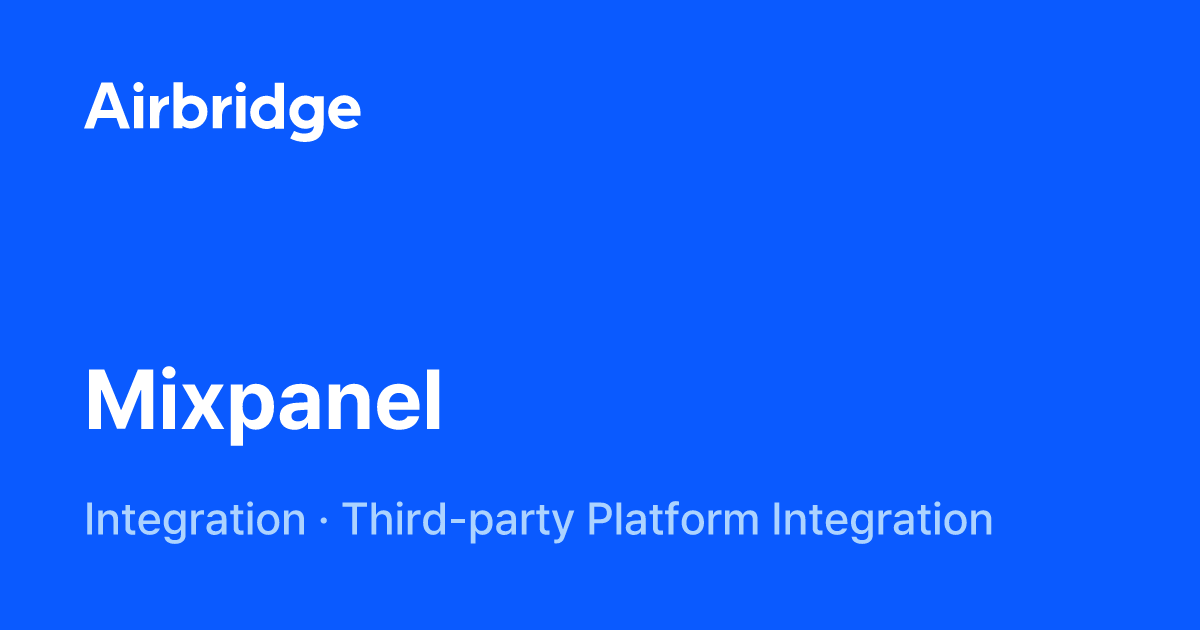 Mixpanel | Airbridge Help Center