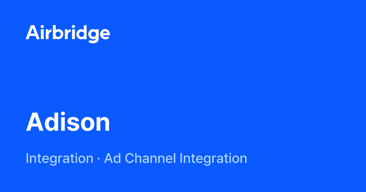 Adison | Airbridge Help Center