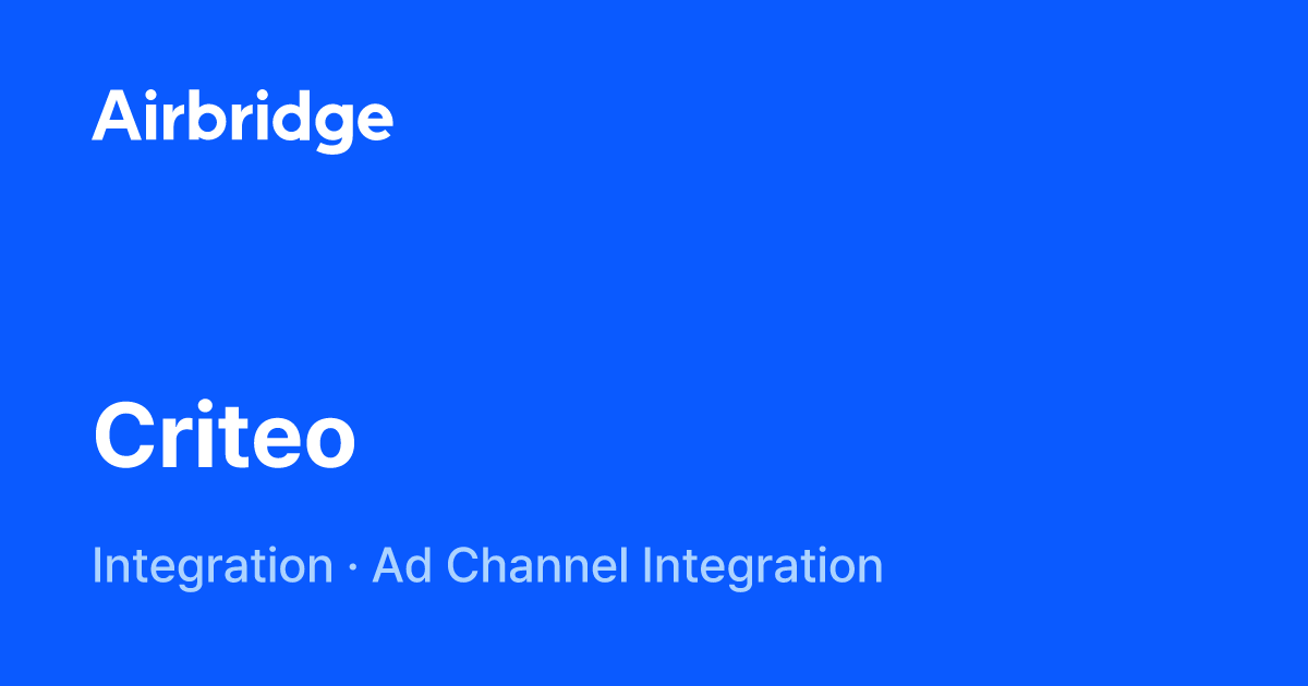 Criteo | Airbridge Help Center