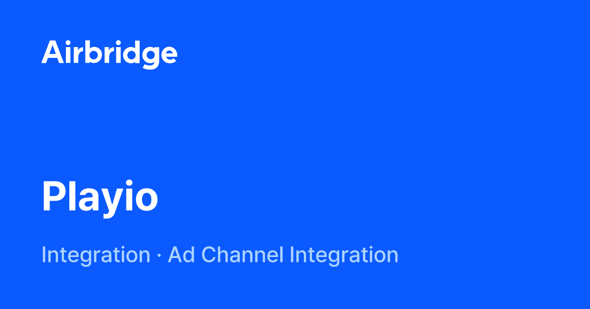 Playio | Airbridge Help Center